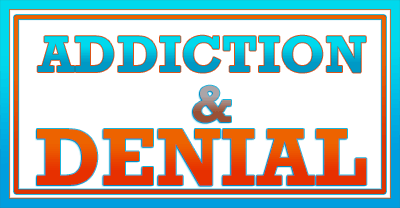 The Two Types Of Denial When Dealing With Addiction